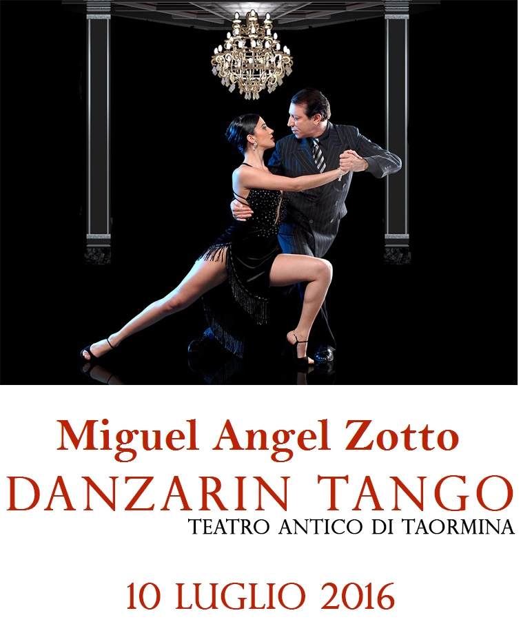 Danzarin Tango - Miguel Angel Zotto - Taormina Ancient Theatre - Hotel ...